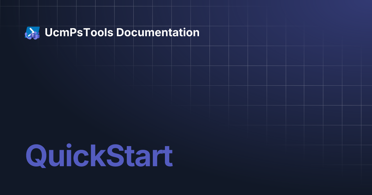 QuickStart | UcmPsTools Documentation